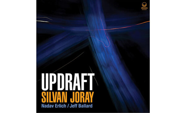 Silvan Joray - Updraft - Jazzreportagen.com